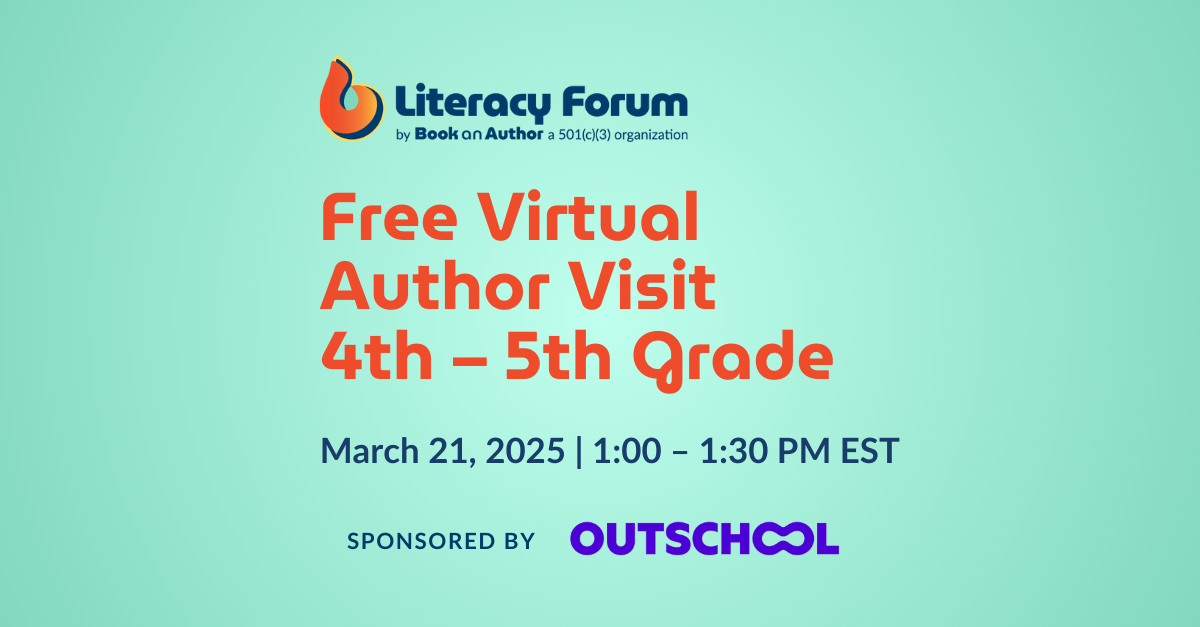 Literacy Forum: Free Virtual Author Visit 4th – 5th Grade, Sponsored by ...